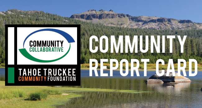 Tahoe Truckee Community Report Card - Tahoe Truckee Community Foundation